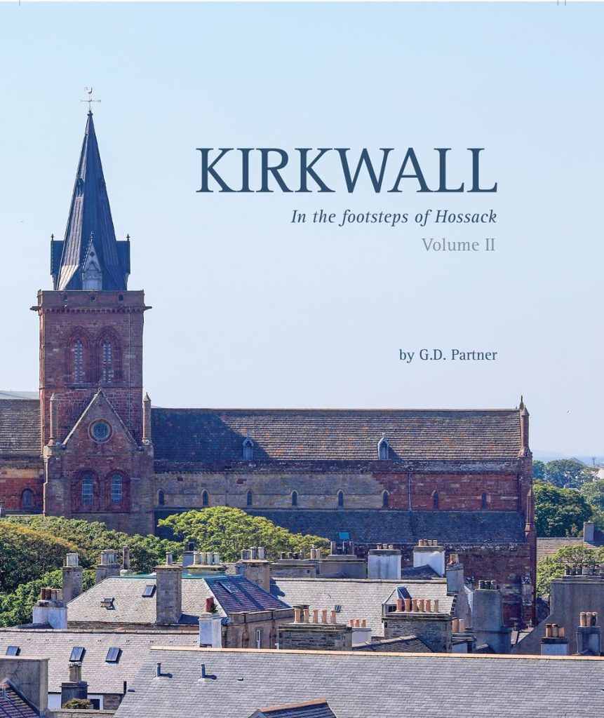 Kirkwall: In the footsteps of Hossack – Volume 2 – The Orcadian Bookshop